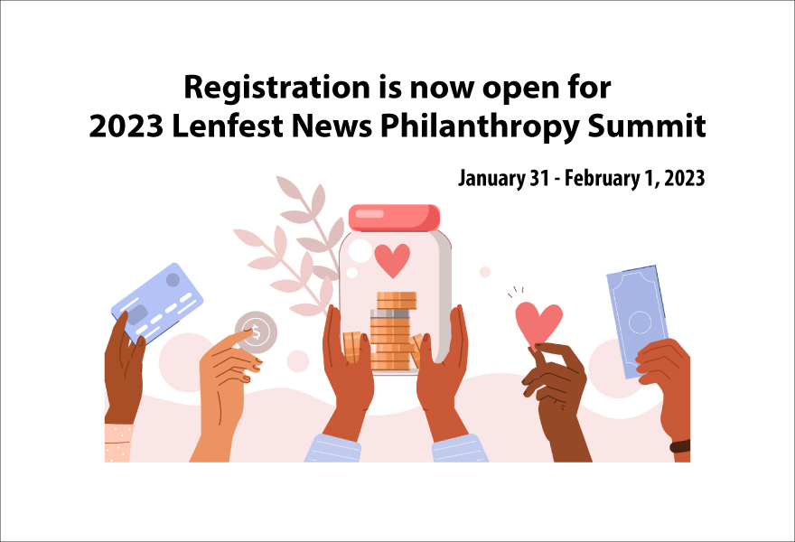 Registration is now open for the 2023 Lenfest News Philanthropy Summit ...